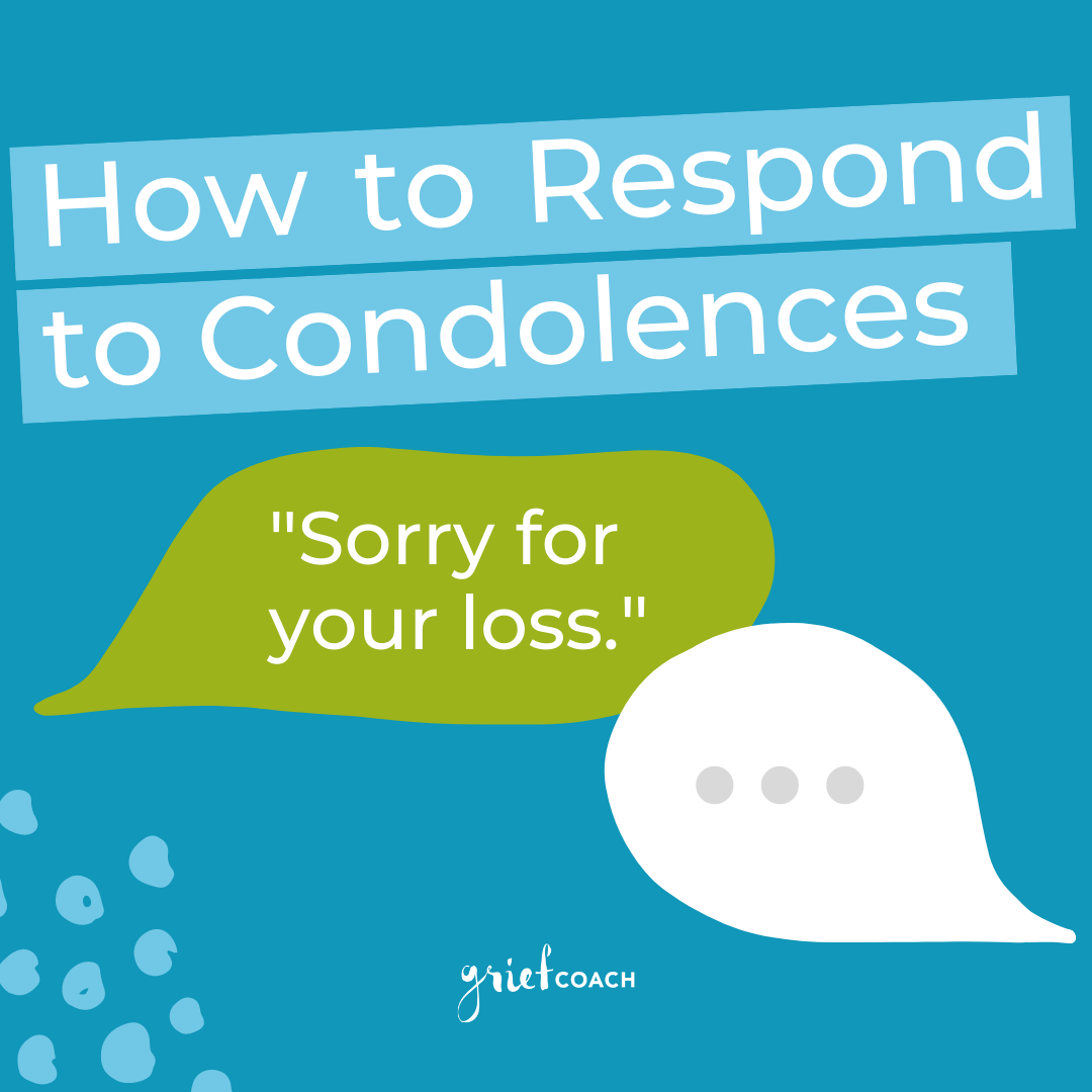Three ways to respond to condolences after a death | Help Texts