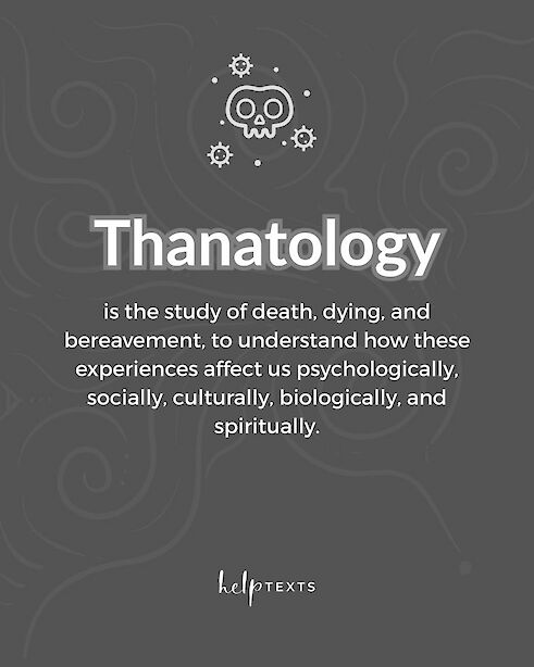 What is Thanatology | Help Texts